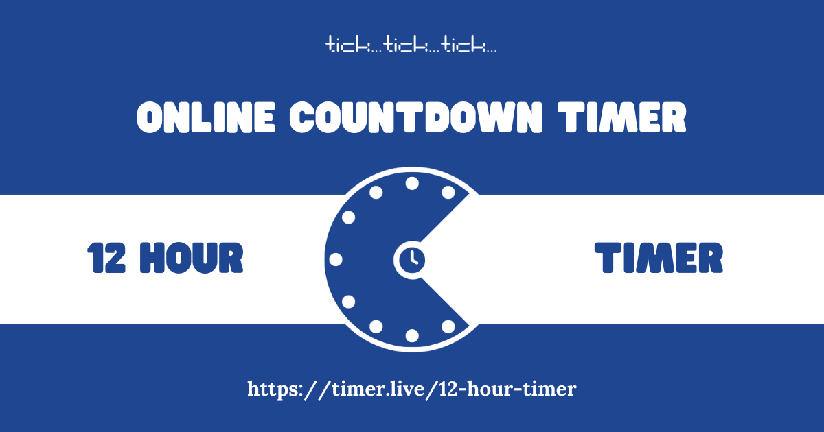 12 Hours Timer (No Ads, Big, Free Customize)